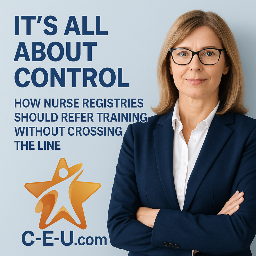 It’s All About Control: How Nurse Registries Should Refer Training Without Crossing the Line – C ...